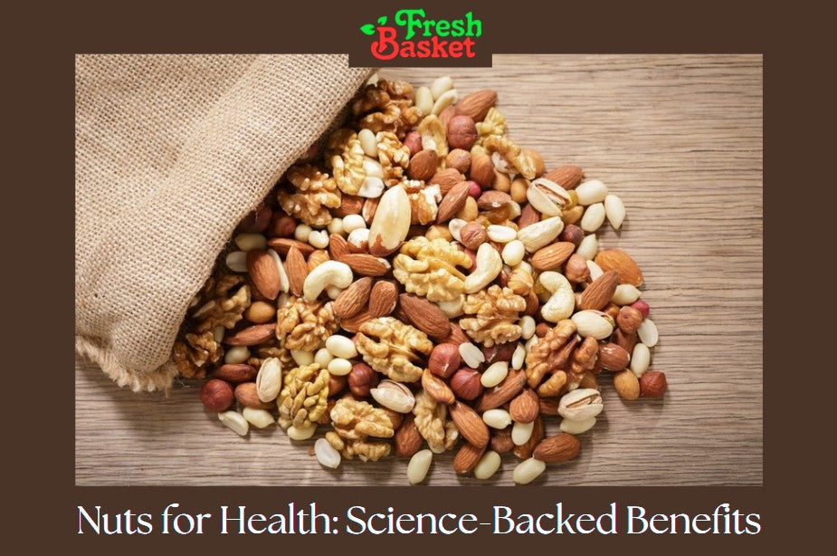 Nuts for Health: Science-Backed Benefits of Eating Nuts Daily – Fresh ...