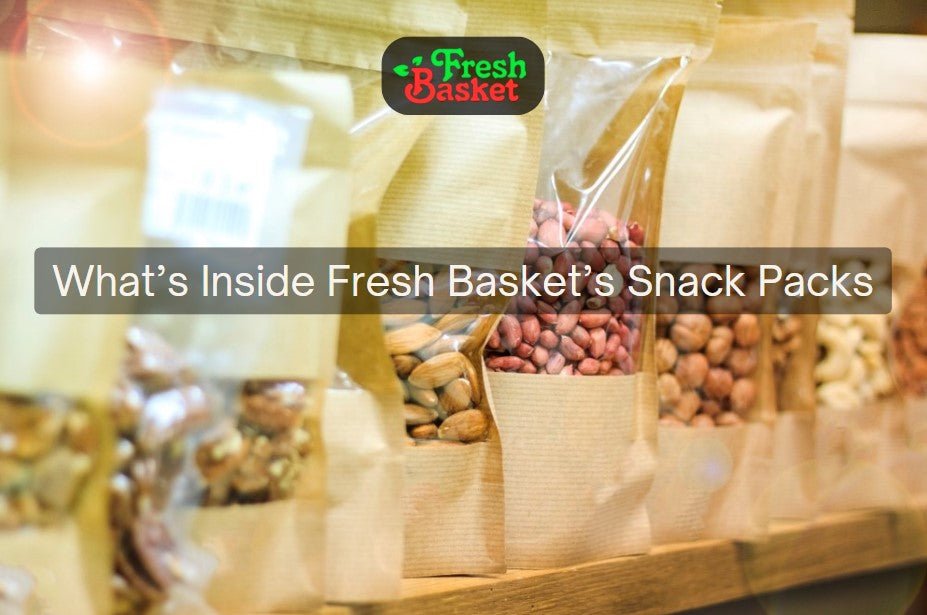 Unpacking the Nutrition: What’s Inside Fresh Basket’s Snack Packs