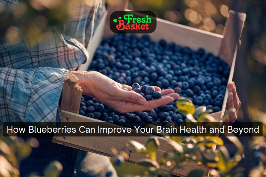 How Blueberries Can Improve Your Brain Health and Beyond – Fresh Basket